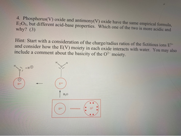 Solved 4. Phosphorus(V) oxide and antimony(V) oxide have the | Chegg.com