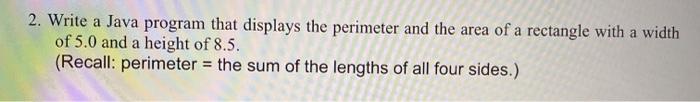 Solved 2. Write a Java program that displays the perimeter | Chegg.com