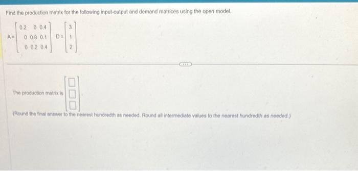 Solved Find the production matrix for the following | Chegg.com