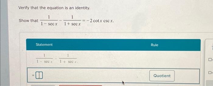 Solved Verify that the equation is an identity. 1 1+ secx | Chegg.com