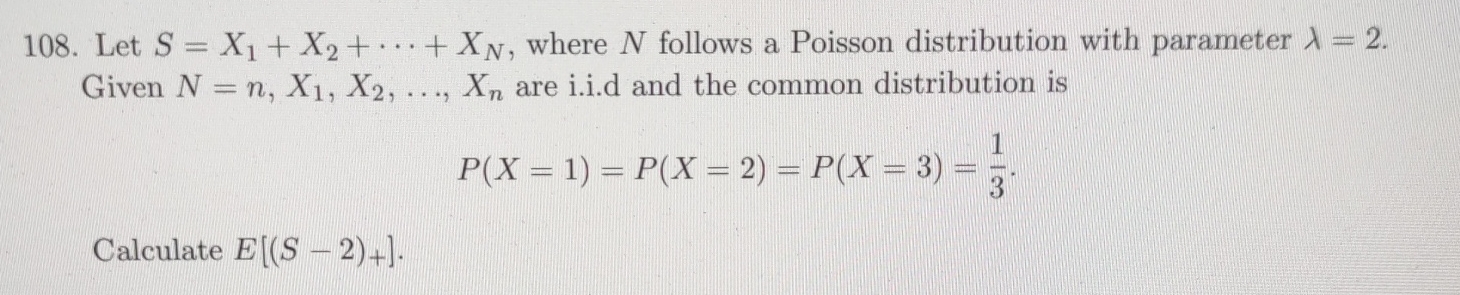 Solved Let S=x1+x2+cdots+xN, ﻿where N ﻿follows a Poisson | Chegg.com