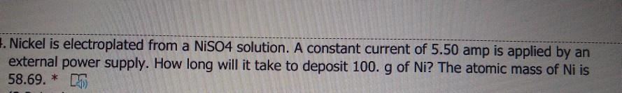 Solved Nickel is electroplated from a NISO4 solution. A | Chegg.com