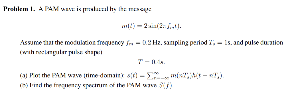Problem 1. ﻿A PAM wave is produced by the | Chegg.com