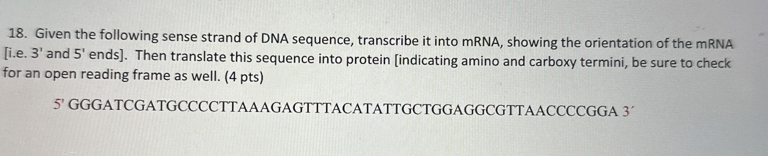 Solved Given the following sense strand of DNA sequence, | Chegg.com