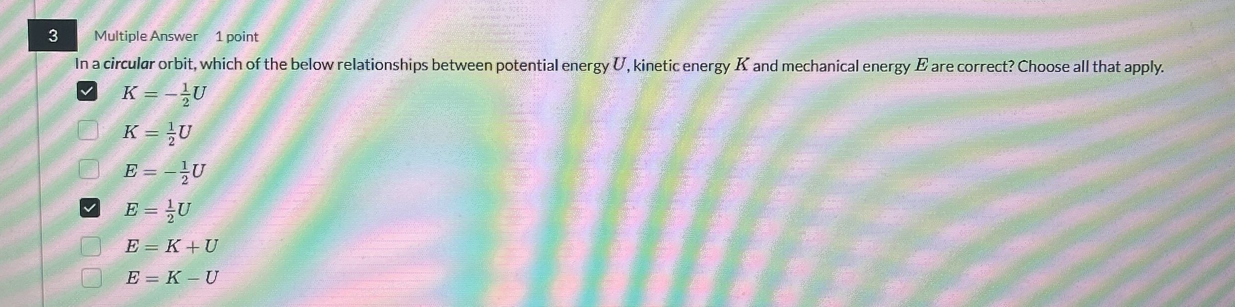 Solved 3Multiple Answer 1 ﻿pointIn a circular orbit, which | Chegg.com