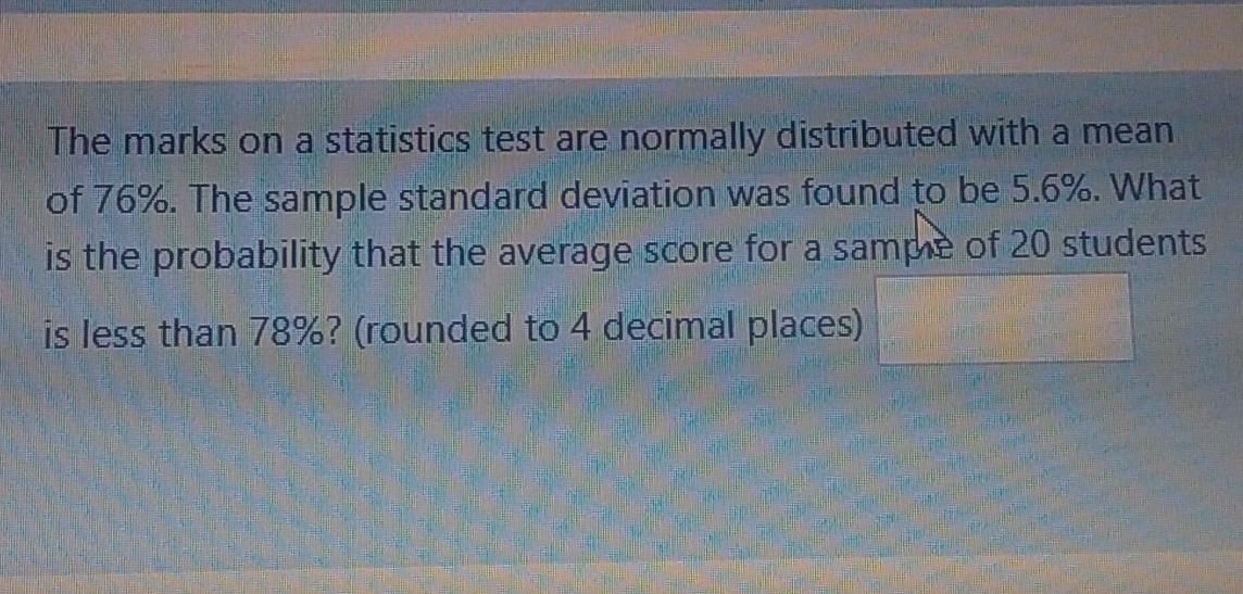 Solved The marks on a statistics test are normally | Chegg.com