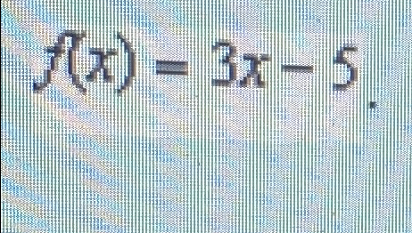 Solved f(x)=3x-5 | Chegg.com