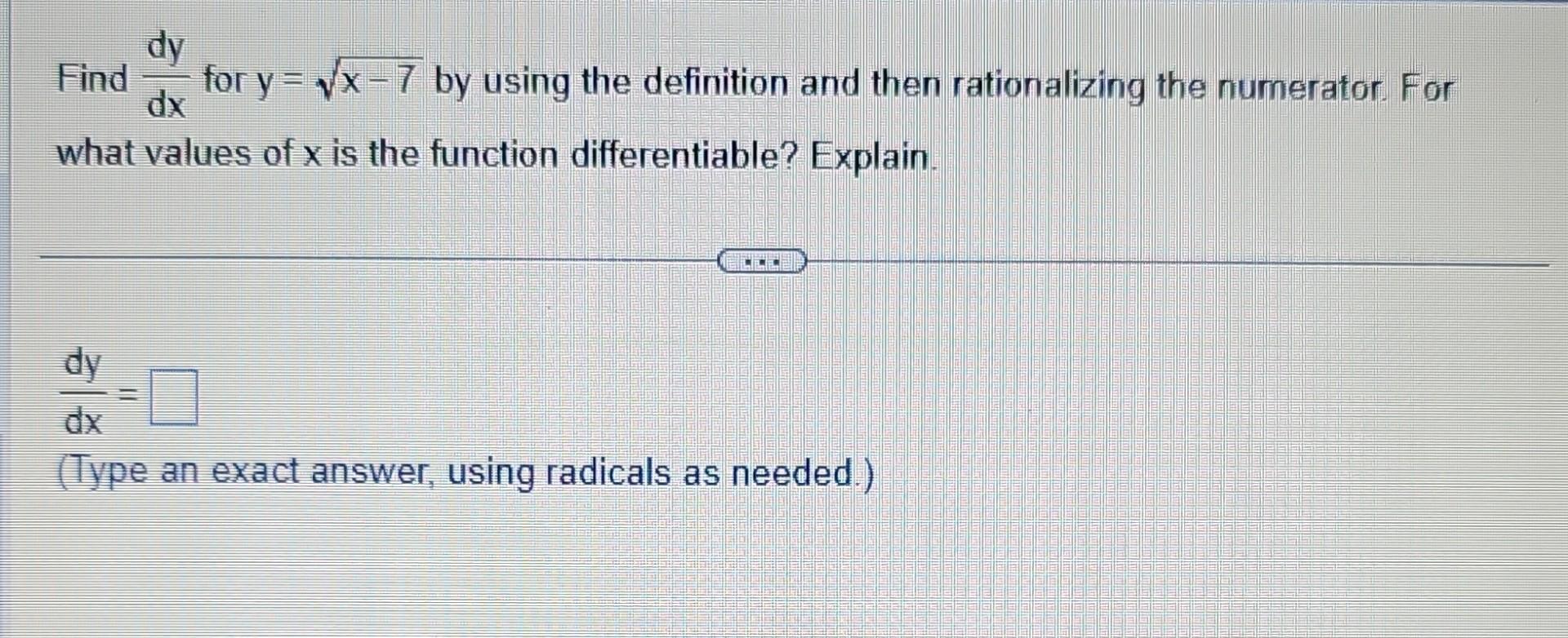 Solved Find dxdy for y=x−7 by using the definition and then | Chegg.com