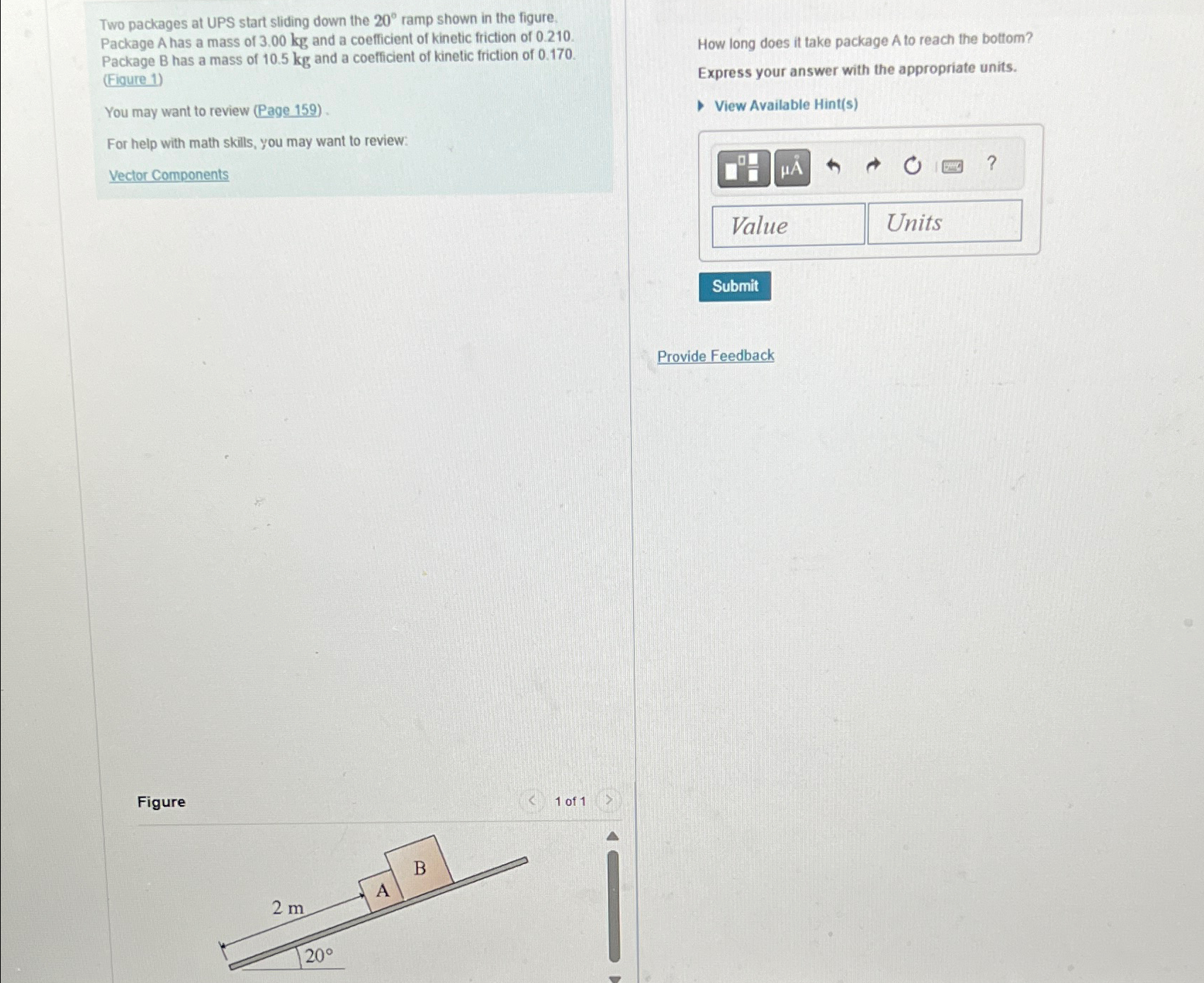 Solved Two packages at UPS start sliding down the 20° ﻿ramp | Chegg.com