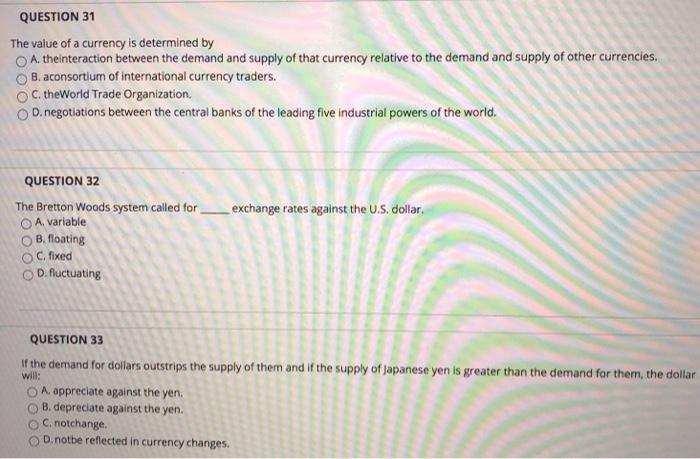 Solved QUESTION 31 The value of a currency is determined by | Chegg.com