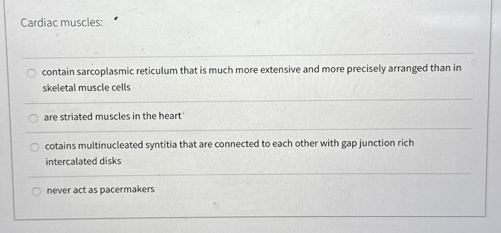 Solved Cardiac muscles:contain sarcoplasmic reticulum that | Chegg.com