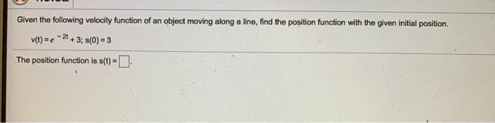 Solved Given the following velocity function of an object | Chegg.com