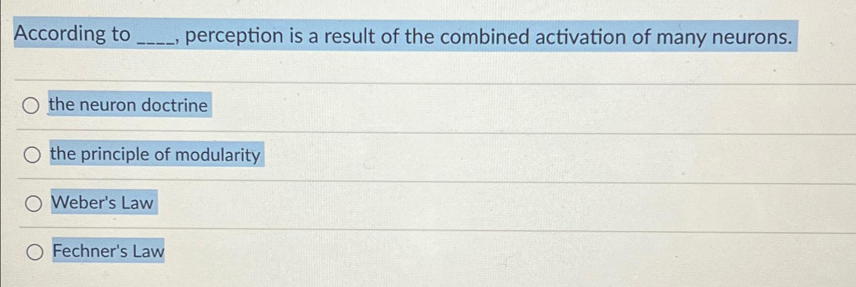 Solved According to perception is a result of the combined | Chegg.com