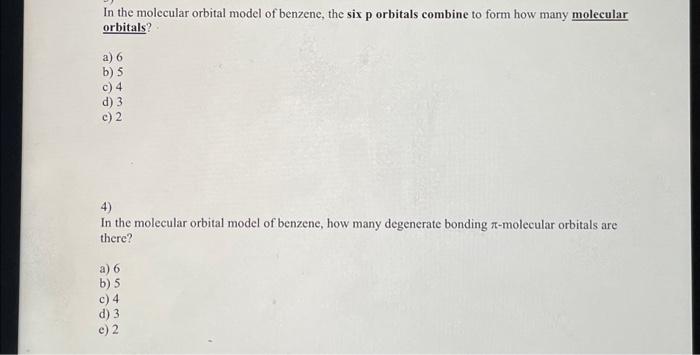 Solved In The Molecular Orbital Model Of Benzene The Six P