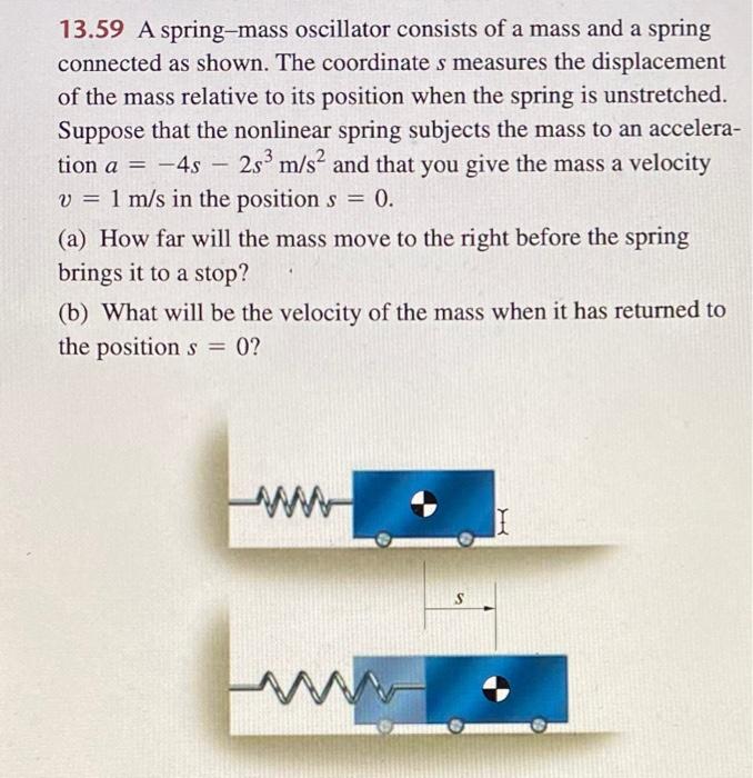 Solved 13.59 A spring-mass oscillator consists of a mass and | Chegg.com