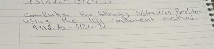 Solved compute the following subtraction Problem using the | Chegg.com
