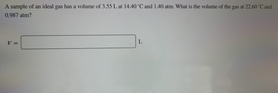 Solved A sample of an ideal gas has a volume of 3.55 L at | Chegg.com