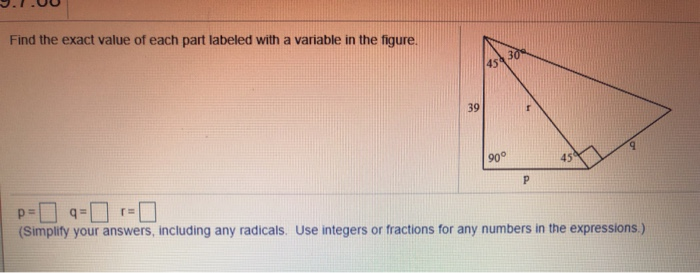Solved Find the exact value of each part labeled with a | Chegg.com