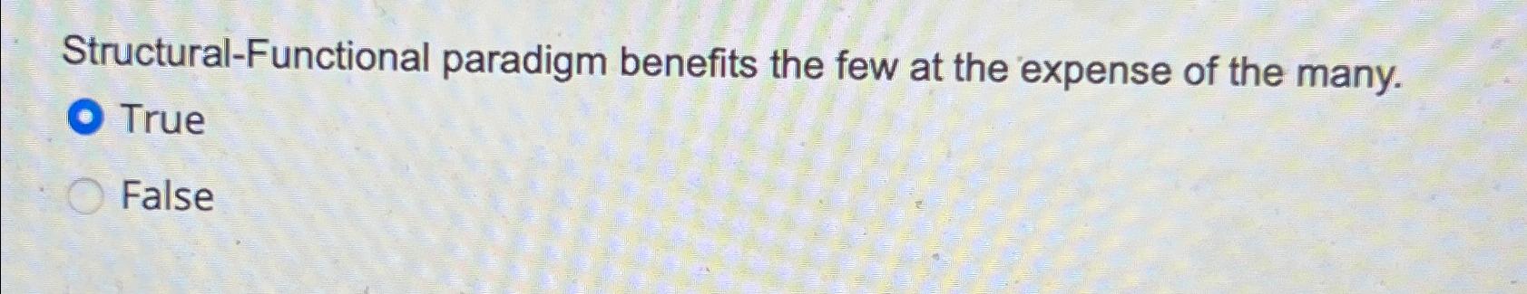 Solved Structural-Functional paradigm benefits the few at | Chegg.com
