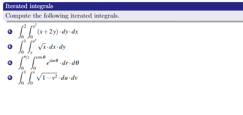 Solved Iterated integralsCompute the following iterated | Chegg.com