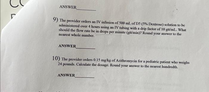 Solved 9) The provider orders an IV infusion of 500 mL of D5 | Chegg.com