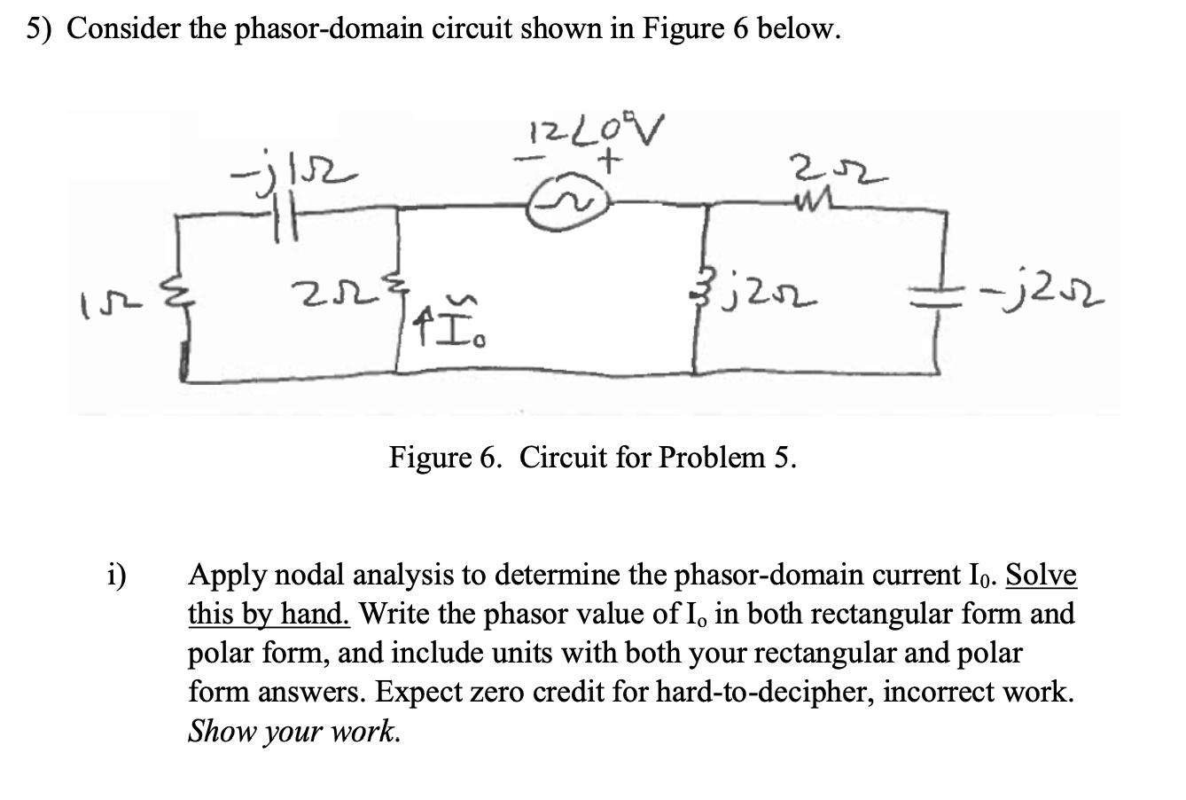 Solved 5) ﻿Consider the phasor-domain circuit shown in | Chegg.com
