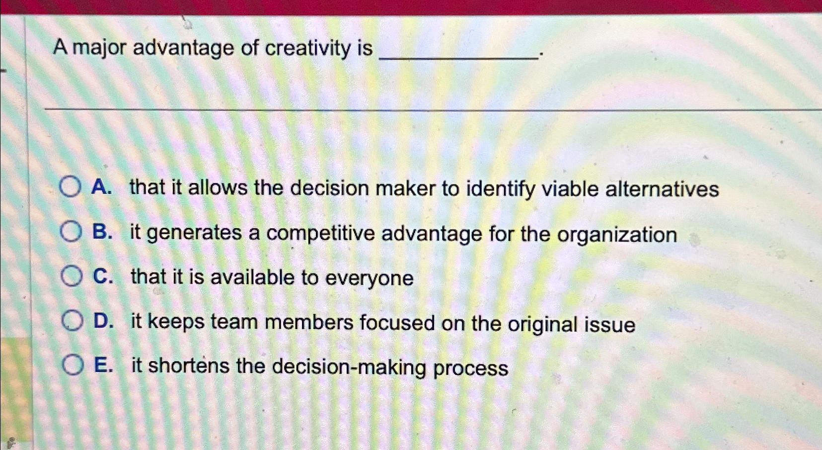 Solved A major advantage of creativity isA. ﻿that it allows | Chegg.com