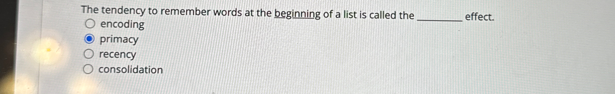 Solved The tendency to remember words at the beginning of a | Chegg.com