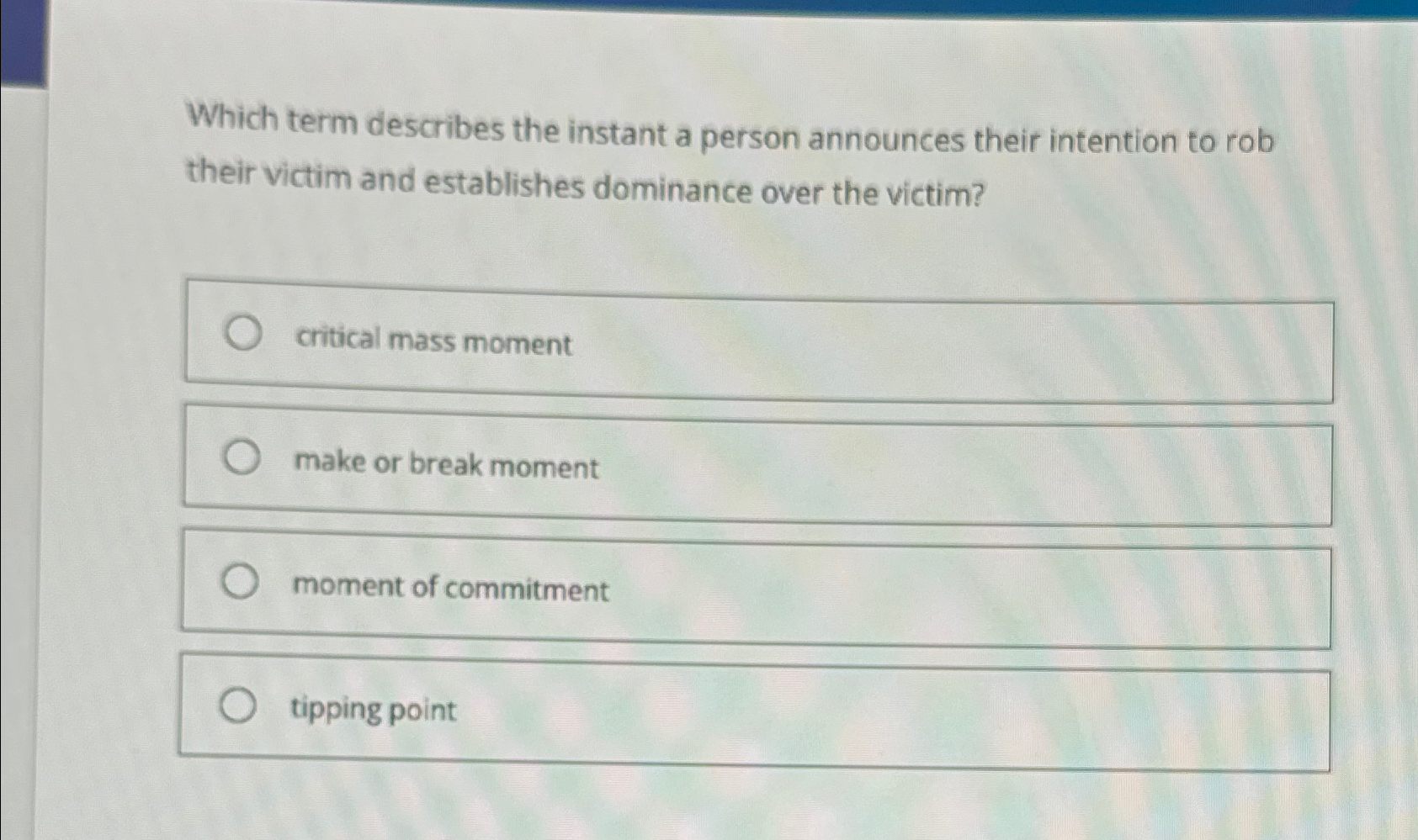 Solved Which term describes the instant a person announces | Chegg.com