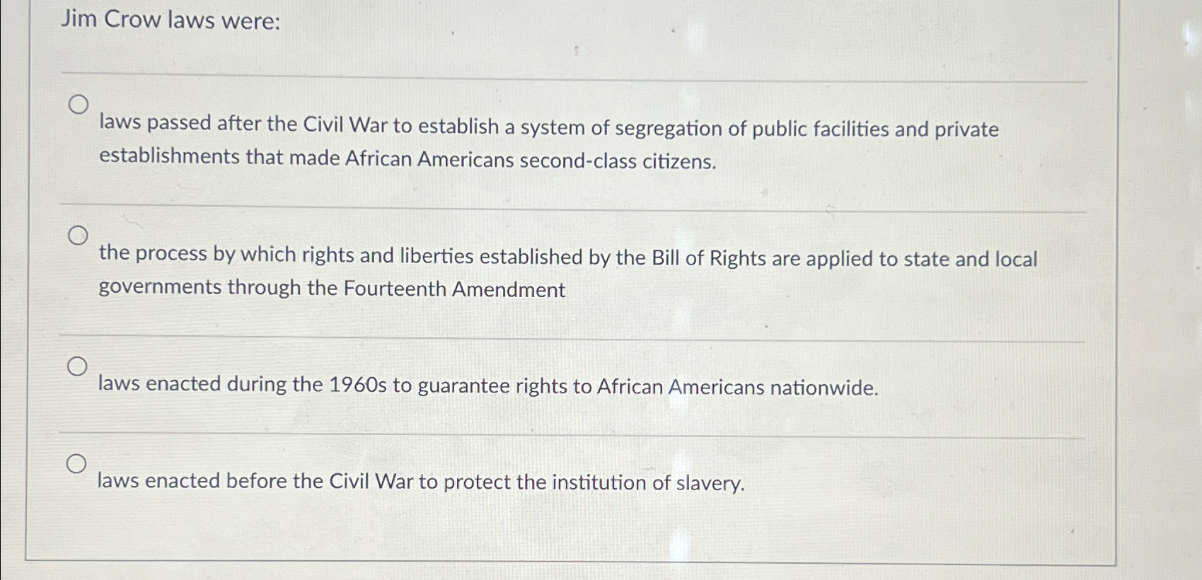 Solved Jim Crow laws were:laws passed after the Civil War to | Chegg.com