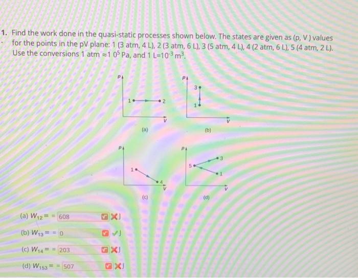 Solved 1. Find the work done in the quasi-static processes | Chegg.com