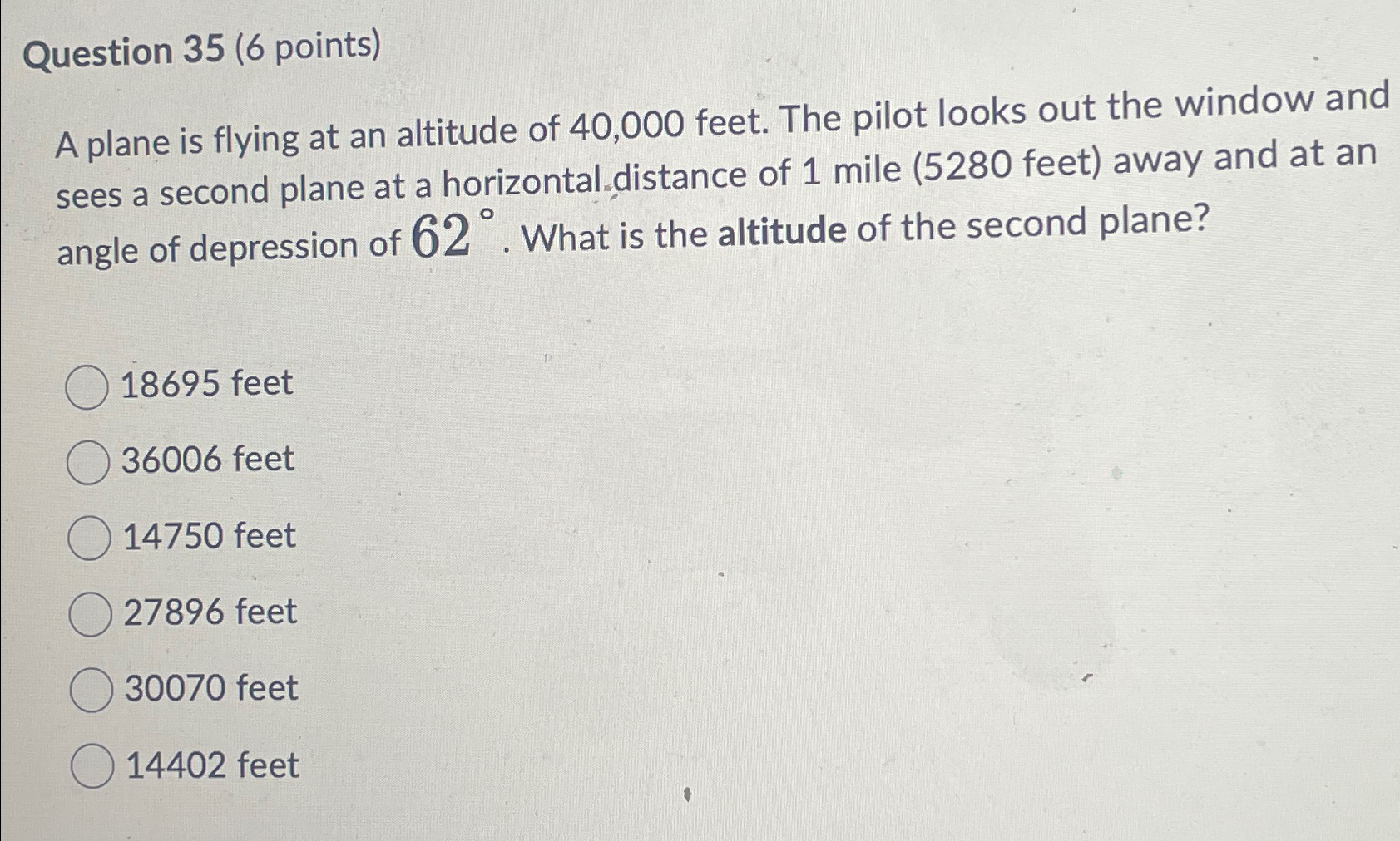 Solved Question 35 (6 ﻿points)A plane is flying at an | Chegg.com