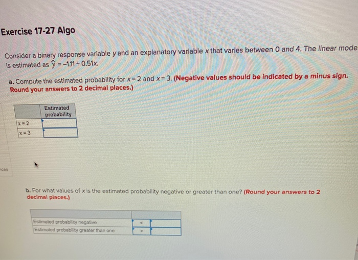 Solved Exercise 17-27 Algo Consider a binary response | Chegg.com Solved Exercise 17-27 Algo Consider a binary response | Chegg.com