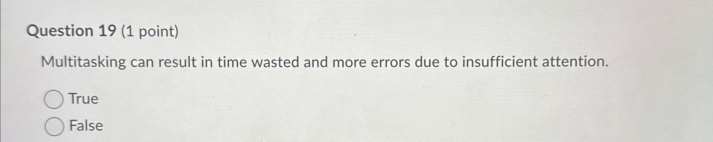 Solved Question 19 (1 ﻿point)Multitasking can result in time | Chegg.com