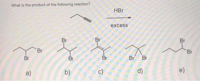 Solved What is the product of the following reaction? HBr | Chegg.com