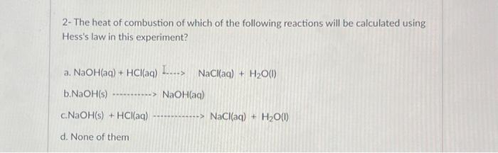 Solved 2- The heat of combustion of which of the following | Chegg.com
