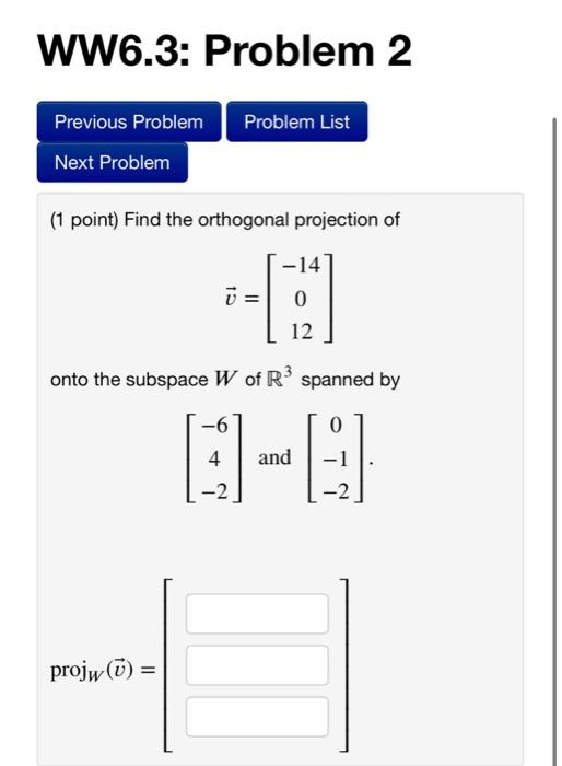 Solved WW6.3: Problem 2 Problem List Previous Problem Next | Chegg.com