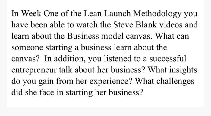 In Week One of the Lean Launch Methodology you have | Chegg.com