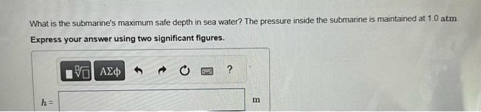 Solved What is the submarine's maximum safe depth in sea | Chegg.com