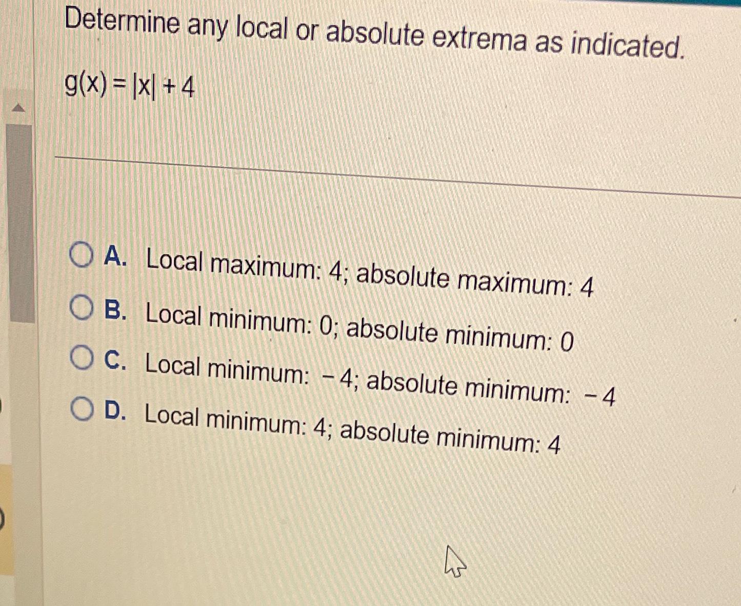 Solved Determine any local or absolute extrema as | Chegg.com