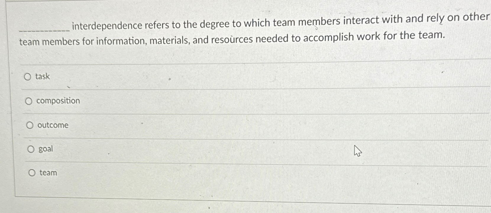 Solved interdependence refers to the degree to which team | Chegg.com