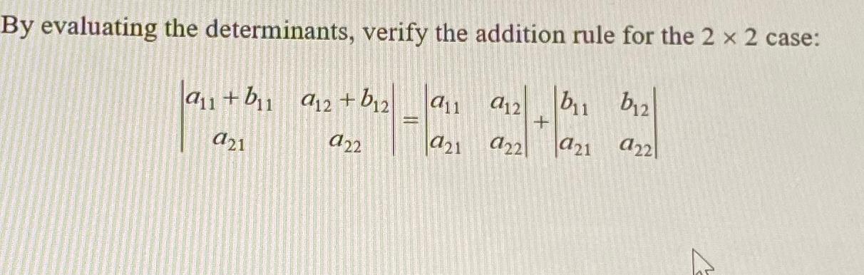 Solved By evaluating the determinants, verify the addition | Chegg.com