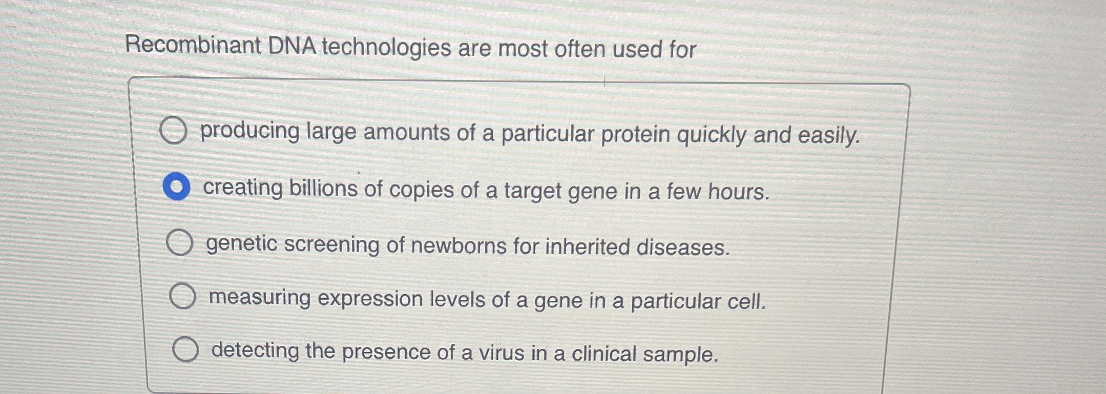 Solved Recombinant DNA technologies are most often used | Chegg.com