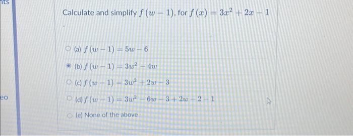Solved Calculate and simplify f(w−1), for f(x)=3x2+2x−1 (a) | Chegg.com