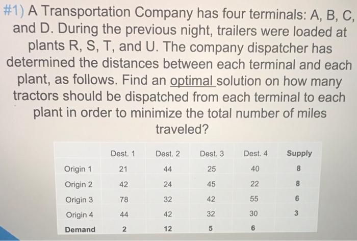 Solved \#1) A Transportation Company has four terminals: A, | Chegg.com