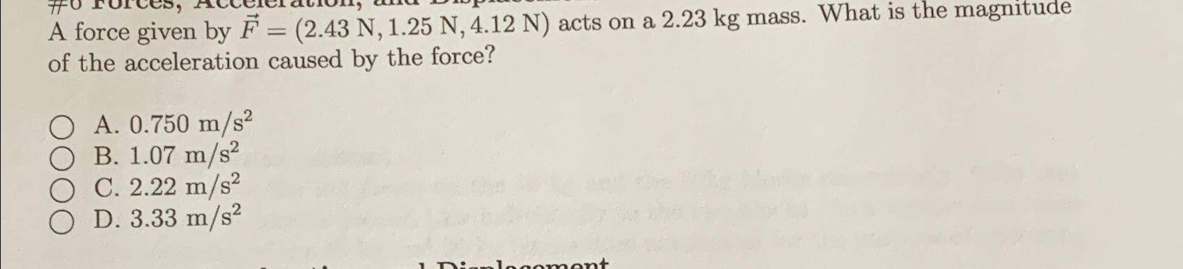 Solved A force given by vec(F)=(2.43N,1.25N,4.12N) ﻿acts on | Chegg.com