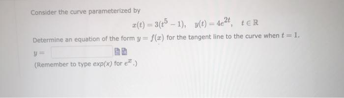 Solved Consider the curve parameterized by 2(t) = 3(45 – 1), | Chegg.com