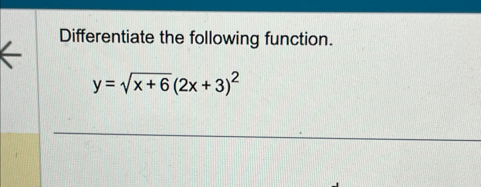 Solved Differentiate the following function.y=x+62(2x+3)2 | Chegg.com