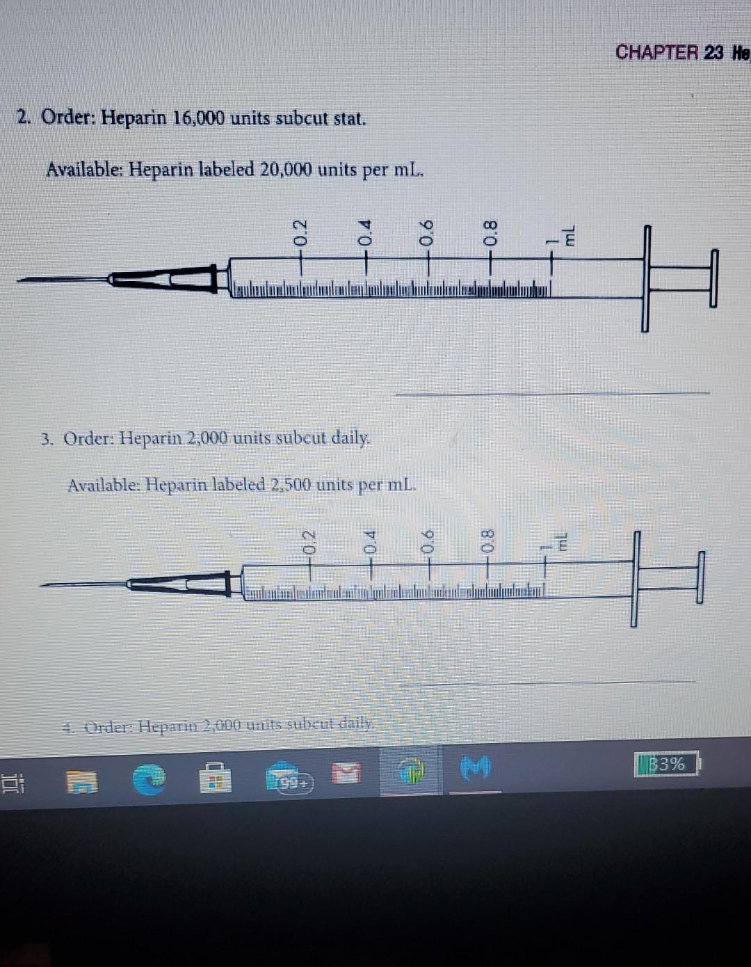 Solved CHAPTER 23 He 2. Order: Heparin 16,000 units subcut | Chegg.com