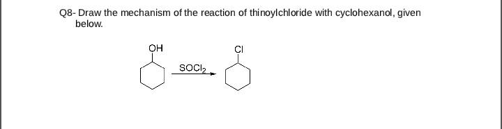 Solved Q8- Draw the mechanism of the reaction of | Chegg.com